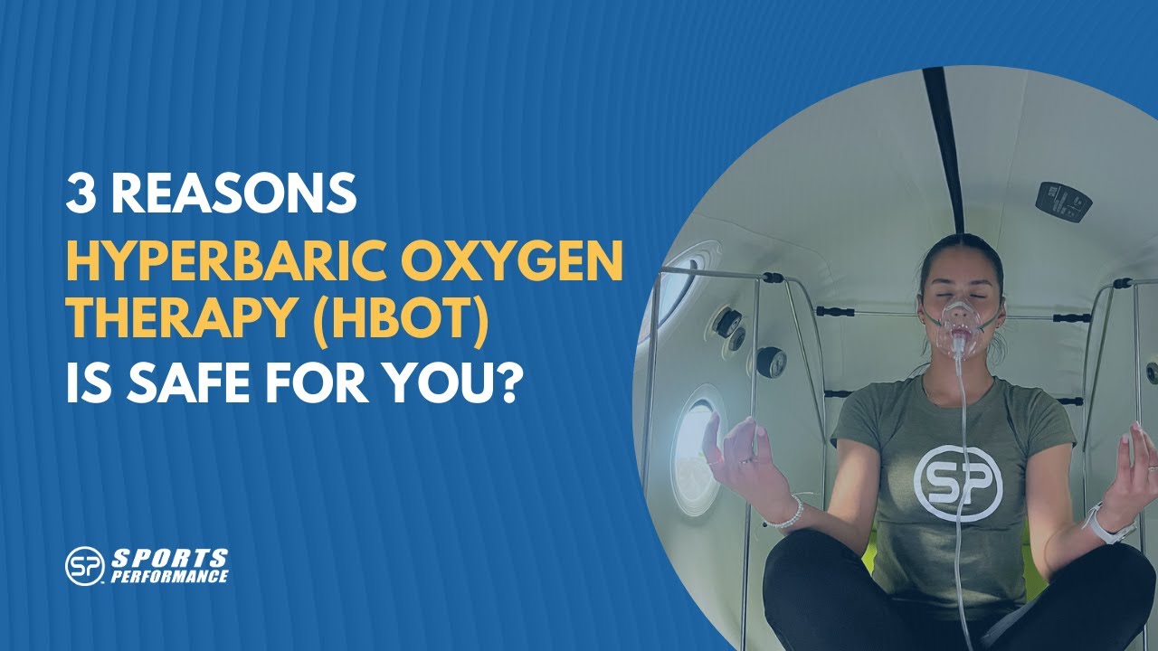 3 Reasons Hyperbaric Oxygen Therapy Is Safe for You – Sports Performance Physical Therapy